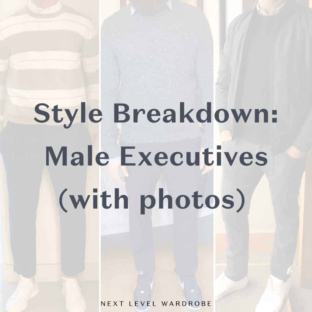 Male Executive Wear | 3 Style Breakdowns | Next Level Wardrobe